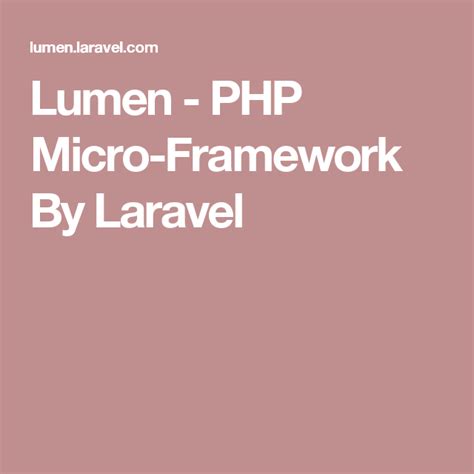 Lumen Php Micro Framework By Laravel