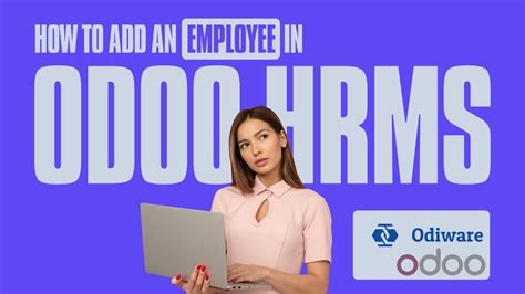 How To Add An Employee In Odoo Hrms Odiware Technologies