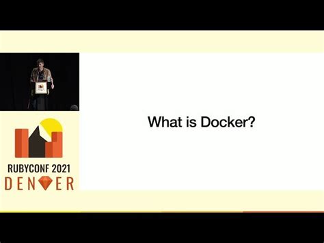 rubyconf talk a gentle introduction to docker for rubyists from ruby