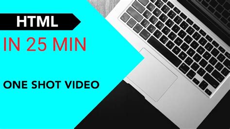 Html One Shot Html In 25 Min Youtube