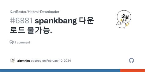 Spankbang 다운로드 불가능 · Issue 6881 · Kurtbestorhitomi Downloader · Github