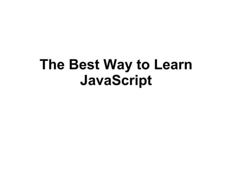 The Best Way To Learn Java Script Ppt