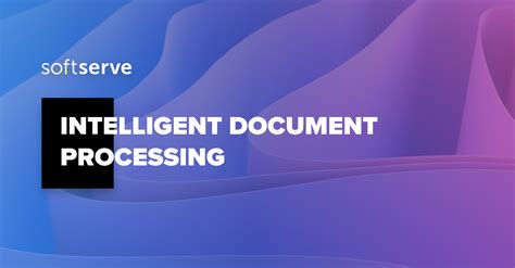 Intelligent Document Processing Solutions Softserve