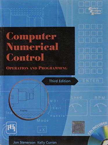 Computer Numerical Control—operation And Programming 3rd Ed Stenerson And Curran Stenerson
