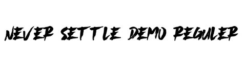 Never Settle Demo Reguler Font
