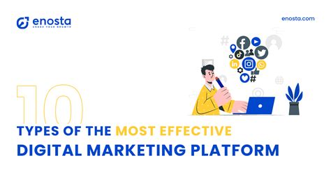 10 types of the most effective digital marketing platforms enosta