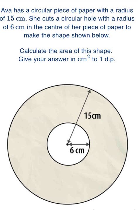 Solved Ava Has A Circular Piece Of Paper With A Radius Of 15 Cm She