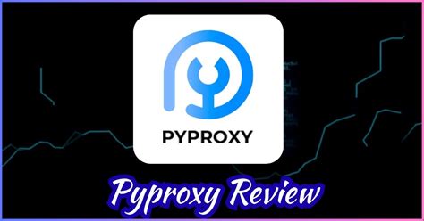 Pyproxy Review 2025 Complete Analysis Joshwp