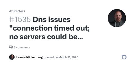 Dns Issues Connection Timed Out No Servers Could Be Reached Issue Azure AKS GitHub