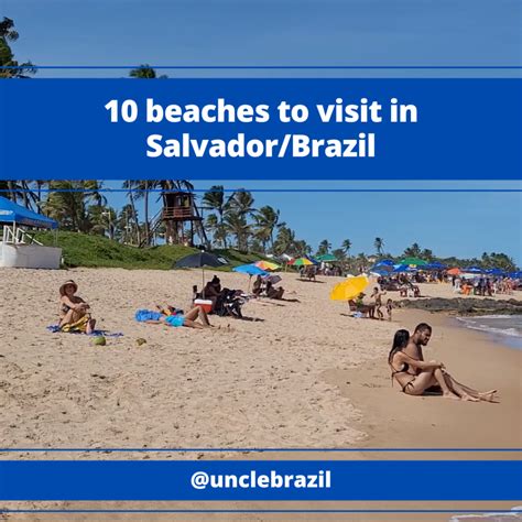 10 Beaches To Visit In Salvador Brazil Uncle Brazil Brazilian