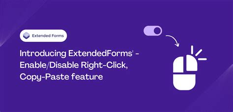 Introducing ExtendedForms Enable Disable Right Click Copy Paste Feature Extended Forms