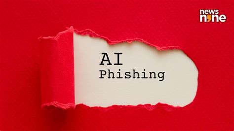 Ai Powered Phishing Attacks Are Getting Smarter Sneakier And Harder To Spot Features News