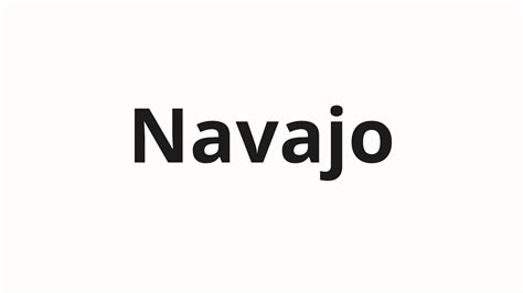 How To Pronounce Navajo Youtube