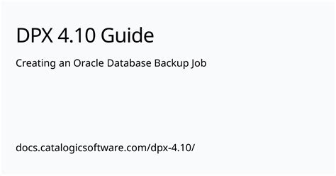 Creating An Oracle Database Backup Job Dpx 4 10 Guide