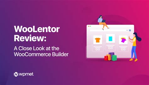 Woolentor Review The Woocommerce Builder In Focus Wpmet