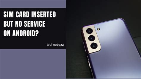 Android Phone Shows No Service Here Are 14 Ways To Fix It Technobezz