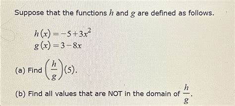 solved suppose that the functions h ﻿and g ﻿are defined as