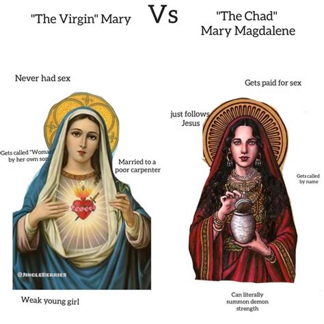 The Virgin Mary Vs The Chad Mary Magdalene Never Had Sex Gets Paid For Sex Gets Called Woma