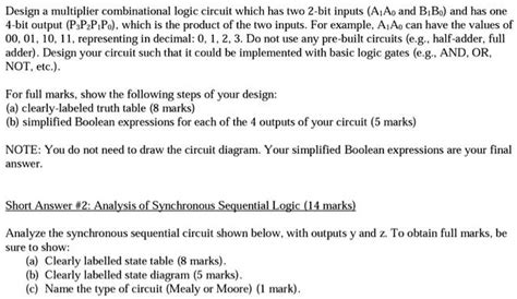 Solved Design A Multiplier Combinational Logic Circuit Which Has Two 2