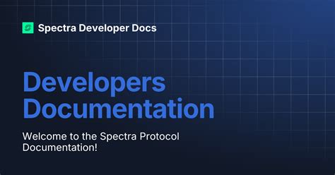 Developers Documentation Spectra Developer Docs