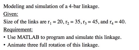 solved modeling and simulation of a 4 bar linkage given