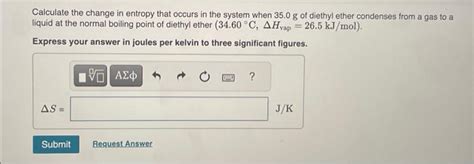 Solved Calculate The Change In Entropy That Occurs In The Chegg