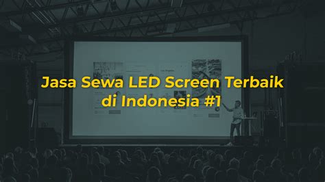 Sewa Led Screen Jasa Sewa Videotron Jakarta