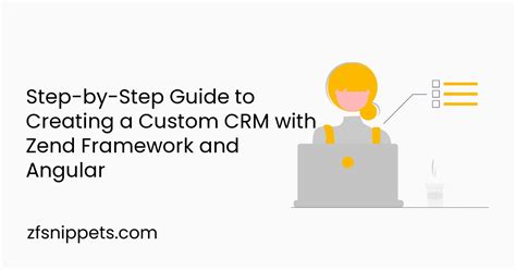 Step By Step Guide To Creating A Custom Crm With Zend Framework And Angular