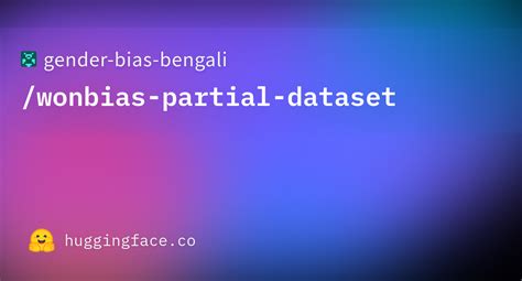 Gender Bias Bengali Wonbias Partial Dataset · Datasets At Hugging Face