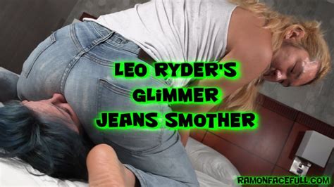 Leo Ryders Glimmer Jeans Smother Ramons Revenge Clips4sale