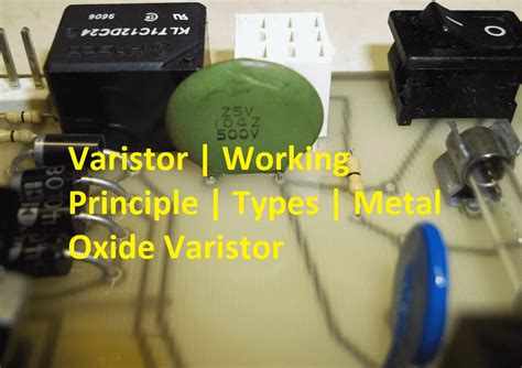 Varistor Working Principle Types Metal Oxide Varistor Electrical4u