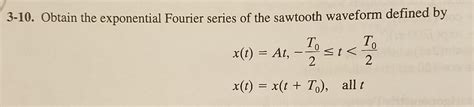 solved 3 10 obtain the exponential fourier series of the