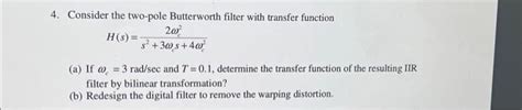Solved 4 Consider The Two Pole Butterworth Filter With