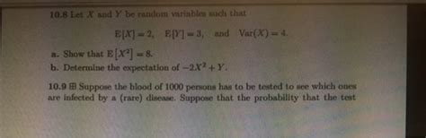 solved let x and y random variables such that e[x] 2