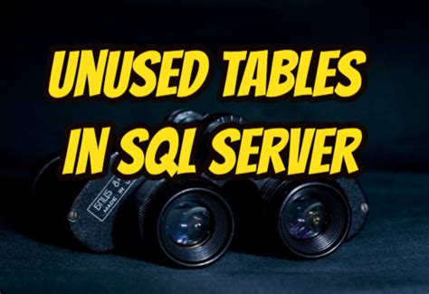 How To Find Unused Tables In Sql Server Database Tutorials