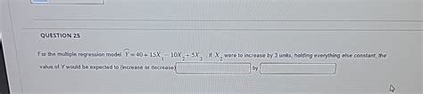Solved QUESTION For The Multiple Regression Model Chegg