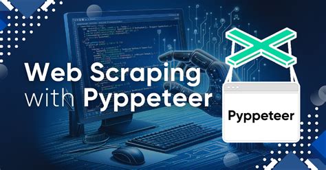 Pyppeteer The Puppeteer Alternative For Python Web Scraping HasData
