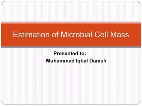 Estimation Of Microbial Cell Mass Pptx