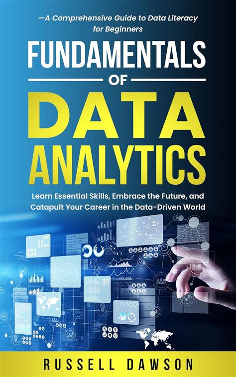 Fundamentals Of Data Analytics Learn Essential Skills Embrace The Future And