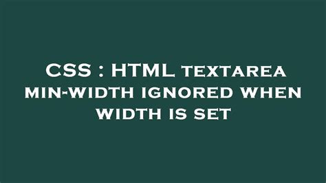 Css Html Textarea Min Width Ignored When Width Is Set Youtube