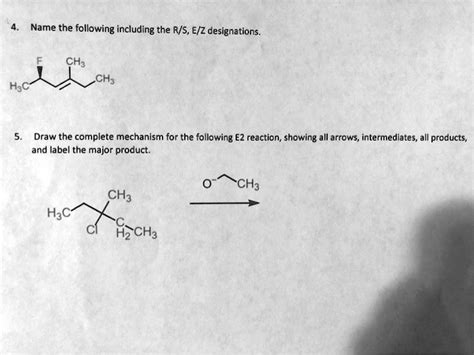 SOLVED:Name the following including the R/s, E/Z designations. CH3 CH; HaC Draw the complete ...