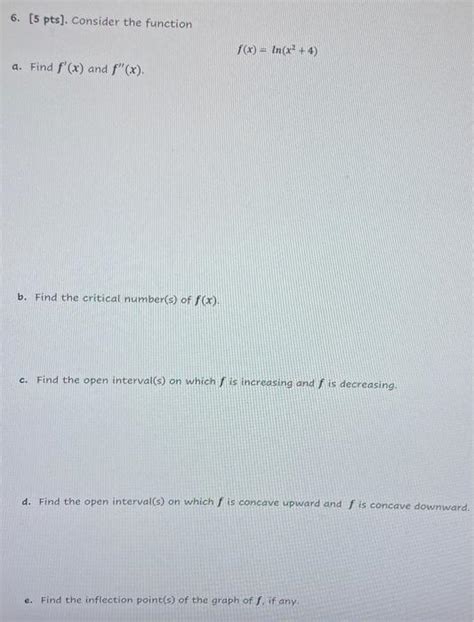 solved 6 [5 pts] consider the function f x ln x2 4 a