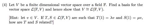 Solved 4 Let V Be A Finite Dimensional Vector Space Over A