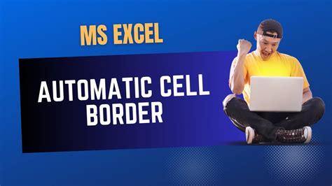 Automatic Cell Border In Excel Auto Border BorderinExcel
