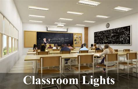 Classroom Lighting The Definitive Guide