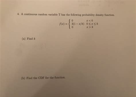 Solved 4 A Continuous Random Variable T Has The Following
