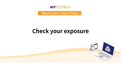 Check Your Exposure Metatrader4 5 User Guide Myforex™