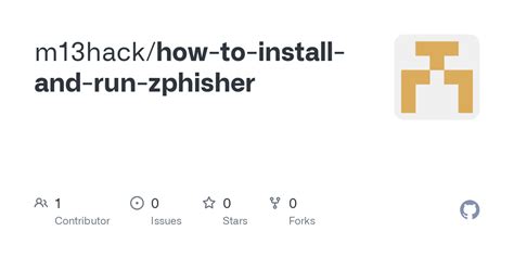 Github M13hackhow To Install And Run Zphisher