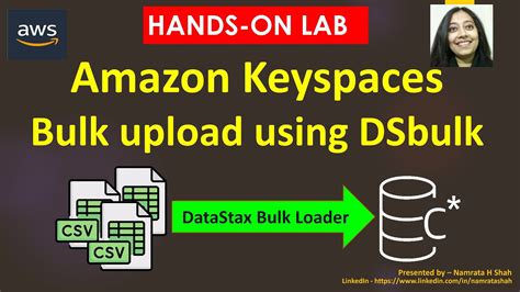 Aws Hands On Lab Amazon Keyspaces Bulk Upload Using Dsbulk Datastax Bulk Loader Youtube
