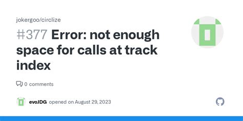 Error Not Enough Space For Calls At Track Index · Issue 377